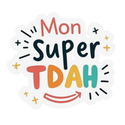 Mon Super TDAH - Boutique d’outils pour Enfants et Adultes TDAH